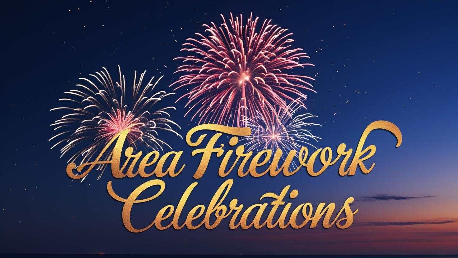 Fireworks Light Up Local Skies: Fourth of July Celebrations Across the ...